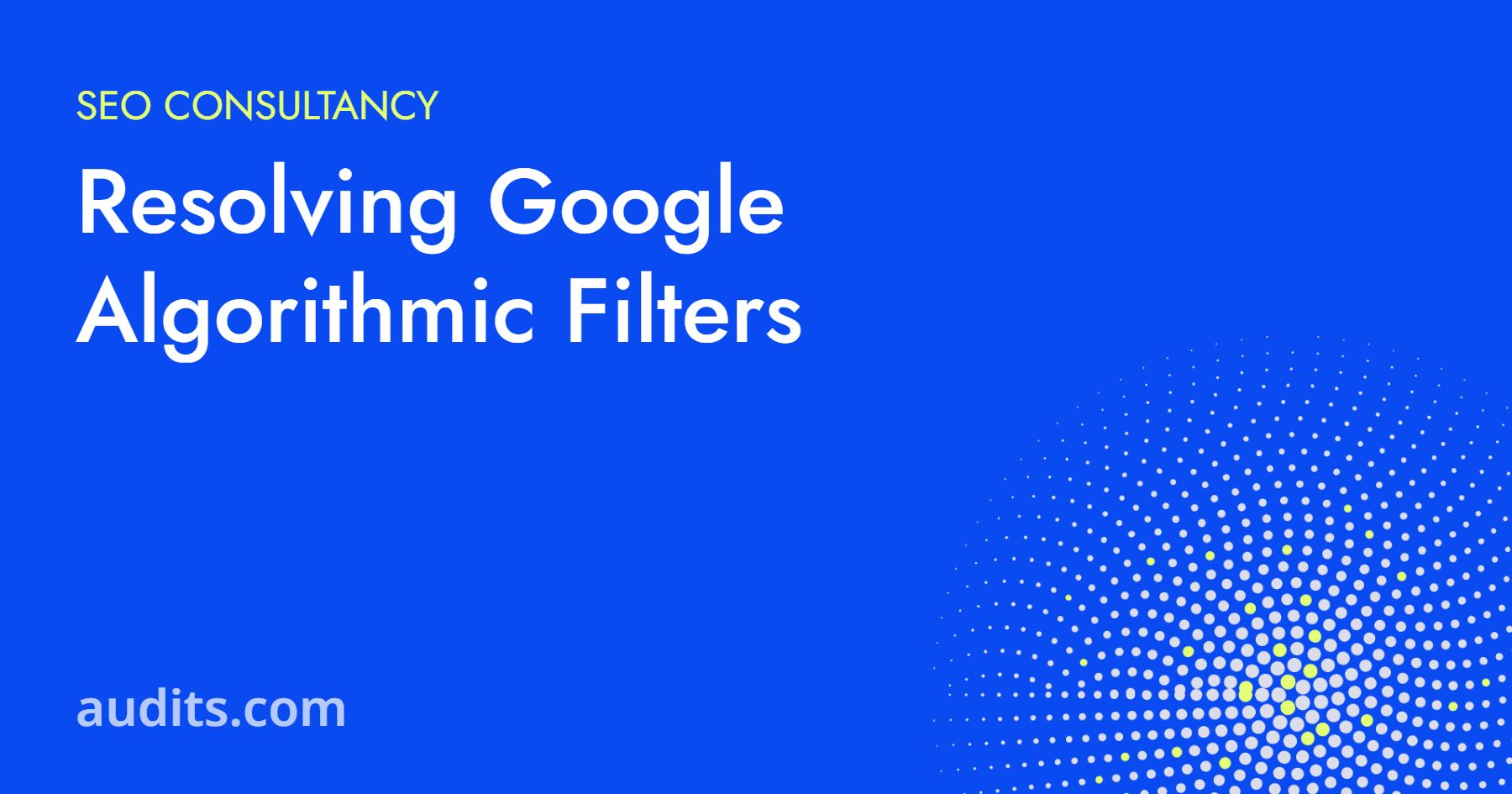 Google Algorithm SEO Audits - Audits.com