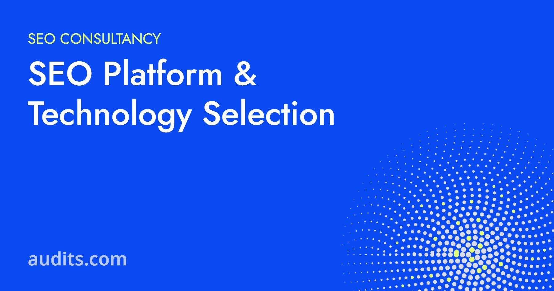 SEO Platform Selection Audits - Audits.com